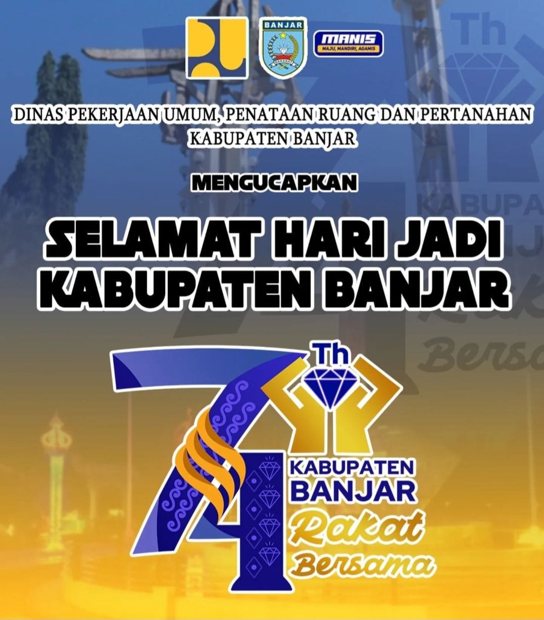 Dinas PUPRP Kabupaten Banjar Selamat Hari Jadi ke-74 Kabupaten Banjar Dinas PUPRP Kabupaten Banjar Selamat Hari Jadi ke-74 Kabupaten Banjar