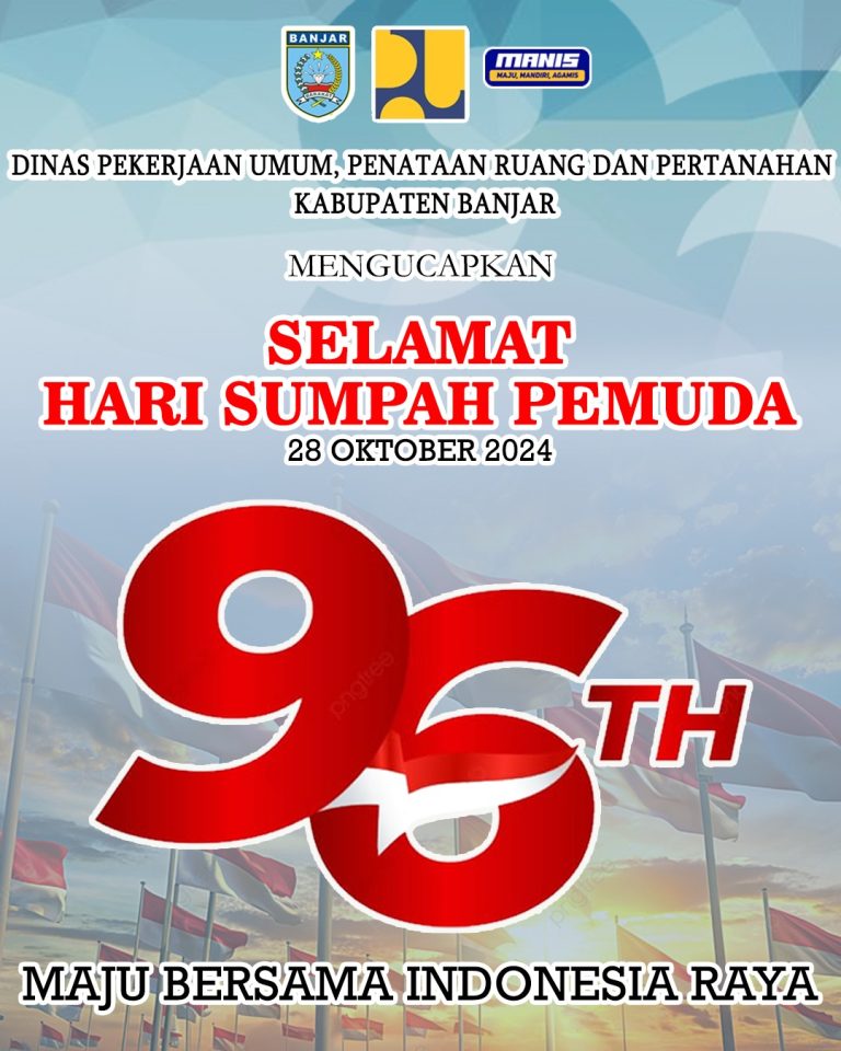 Dinas PUPRP Kabupaten Banjar Selamat Hari Sumpah Pemuda 28 Oktober 2024 Maju Bersama Indonesia Raya