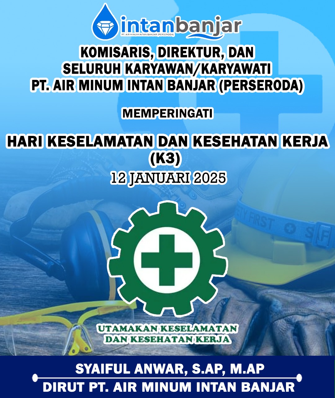 Syaiful Anwar PT Air Minum Intan Banjar (Perseroda) Memperingati Hari Keselamatan dan Kesehatan ...
