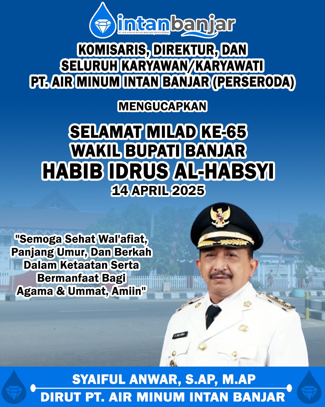 Syaiful Anwar SAP MAP PTAM Intan Banjar Mengucapkan Selamat Milad ke-65 ...